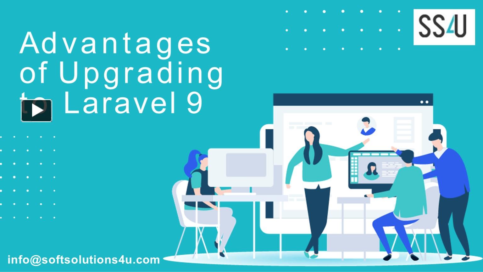 PPT – Advantages of Upgrading to Laravel 9 - Soft Solutions4U PowerPoint presentation | free to ...
