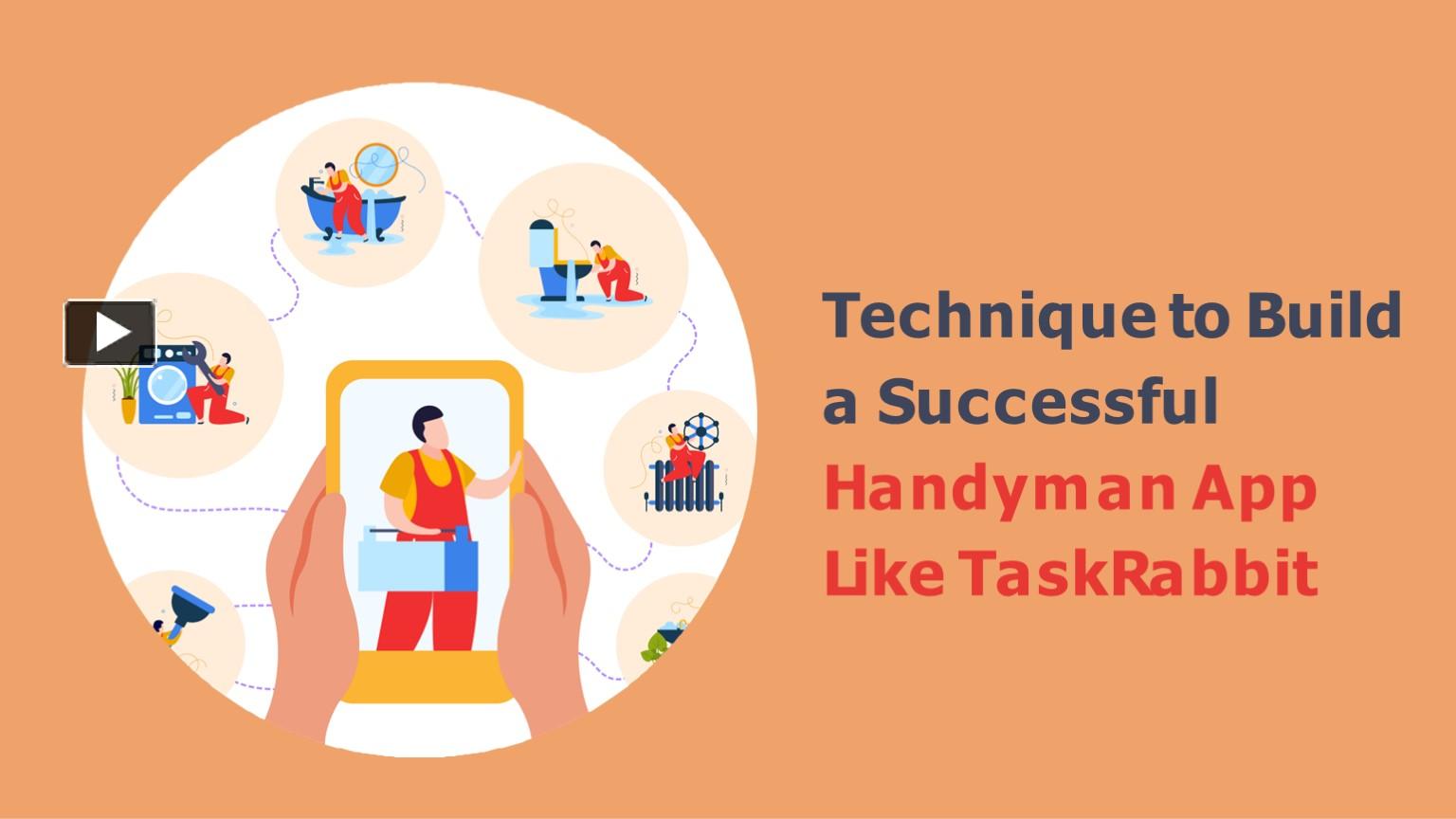 PPT – Technique to Build a Successful Handyman App Like TaskRabbit ...