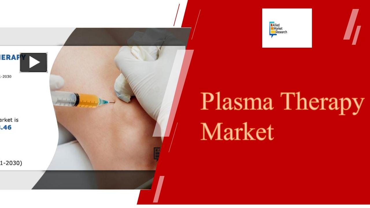 Plasma Therapy Market Share PPT presentation | free to download