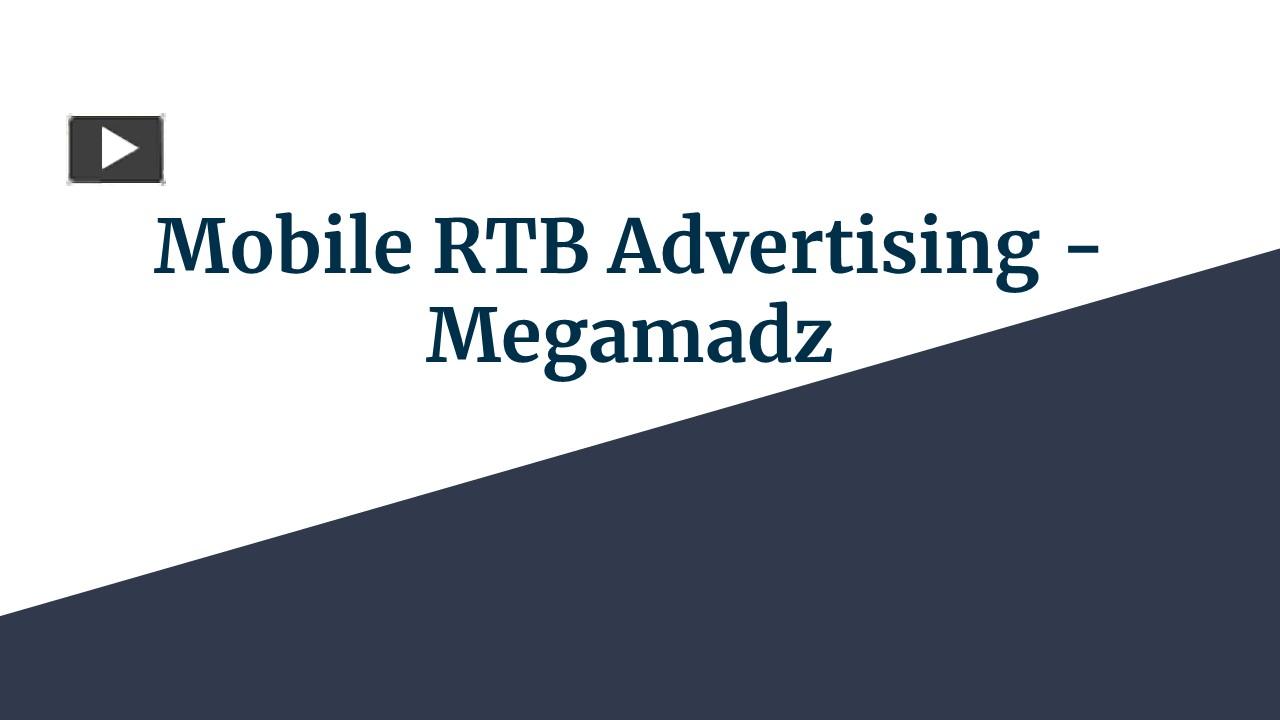 PPT – Mobile RTB Advertising | Megamadz PowerPoint presentation | free to download - id: 950385 ...