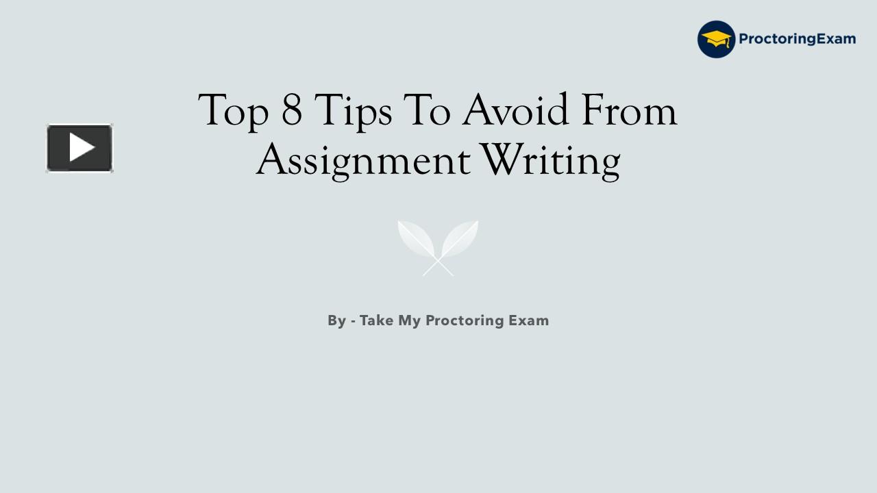 PPT – Top 8 Tips To Avoid From Assignment Writing PowerPoint ...