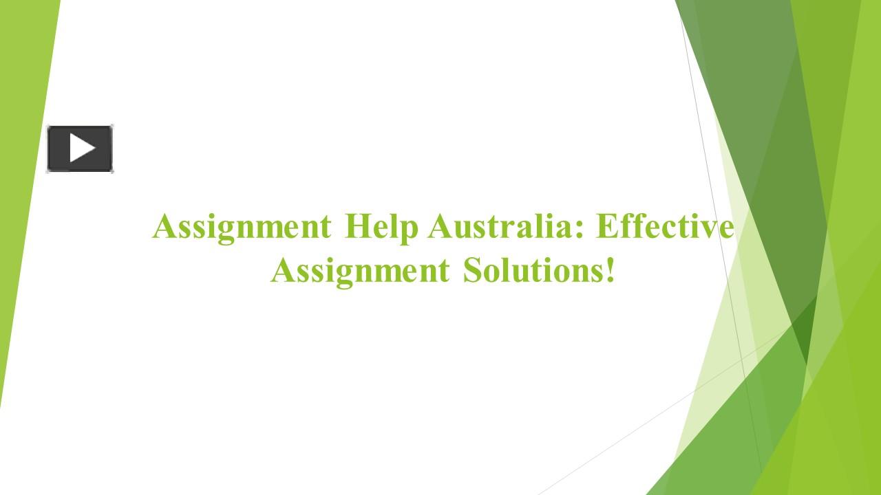 PPT – Assignment Help Australia Effective Assignment Solution PowerPoint presentation | free to ...