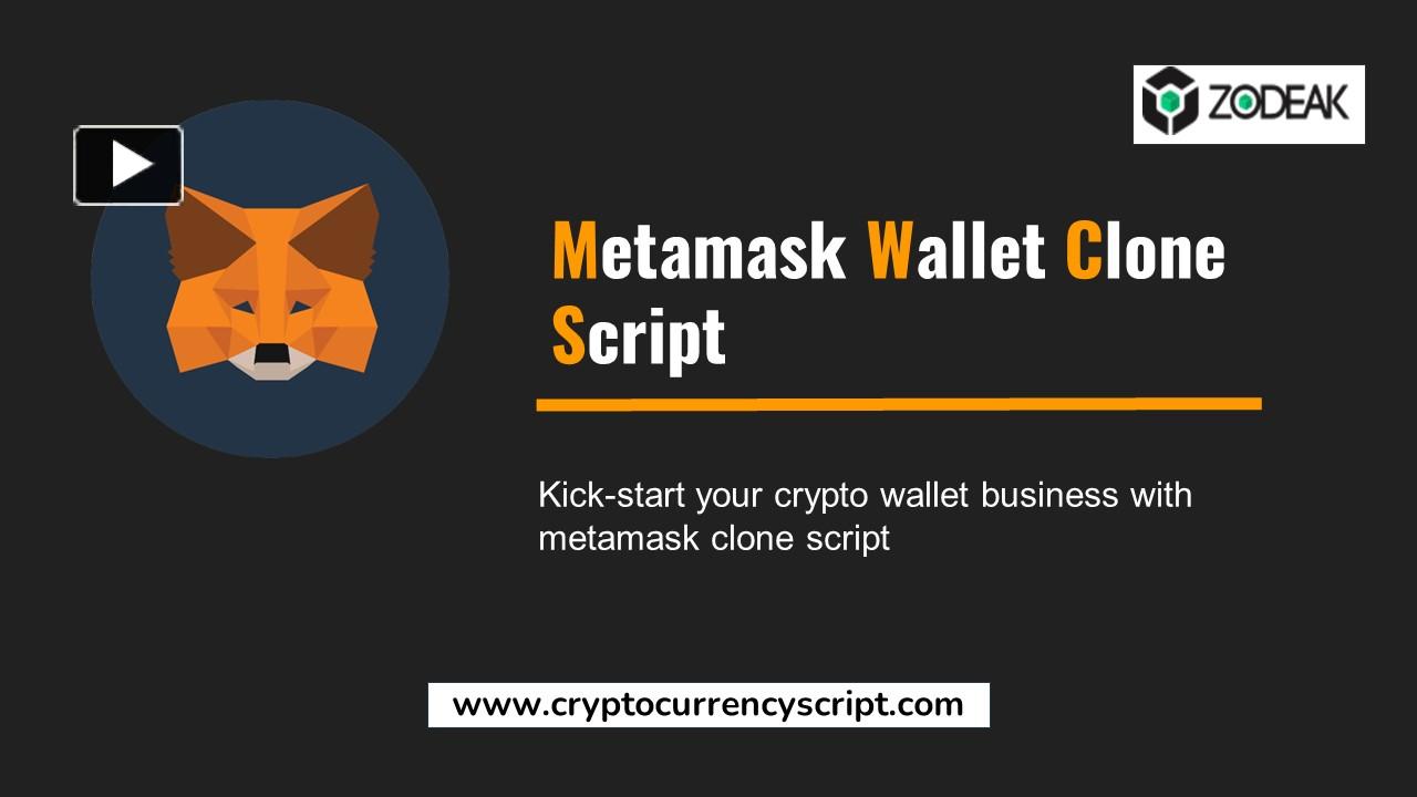 PPT – Metamask Wallet Clone Script PowerPoint presentation | free to download - id: 950de4-ODgzM