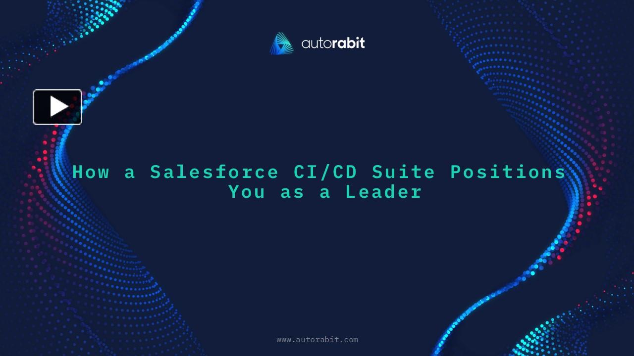 Ppt How A Salesforce Ci Cd Suite Positions You As A Leader Powerpoint Presentation Free To