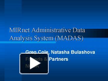 PPT – MIRnet Administrative Data Analysis System MADAS PowerPoint presentation | free to ...