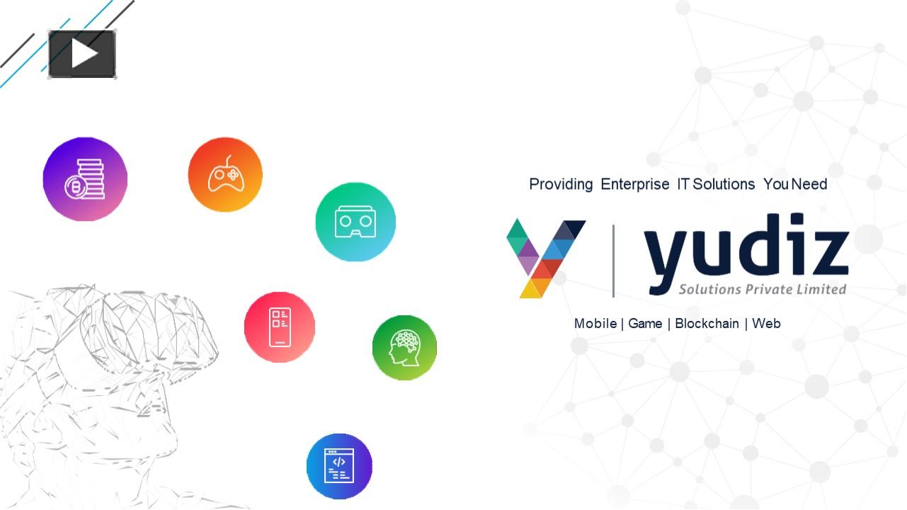 Yudiz Solutions Pvt Ltd - A Leading Mobile App & Game Development Company India presentation ...