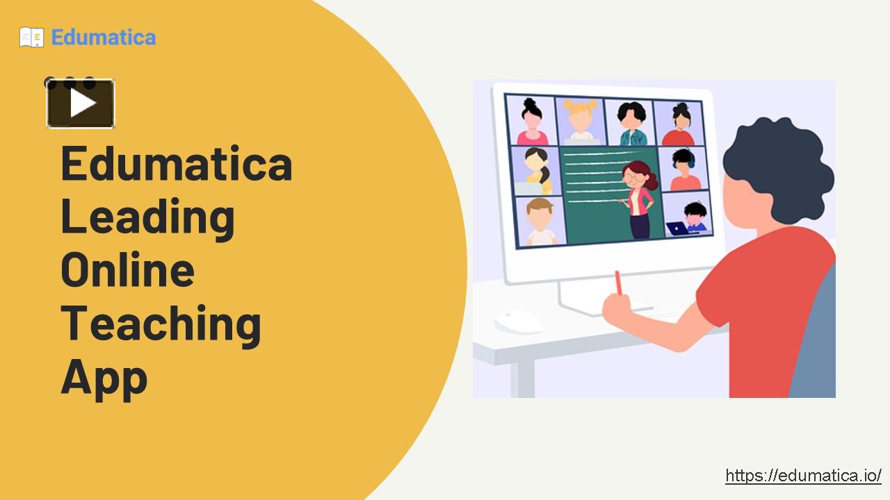 Edumatica- Online Teaching App presentation | free to download