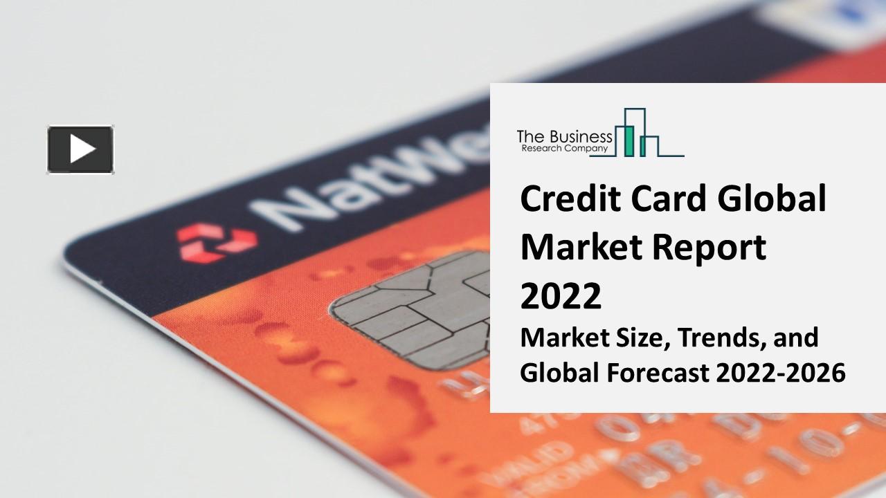 PPT – Credit Card Market 2022 | Insights, Analysis, And Forecast 2031 ...