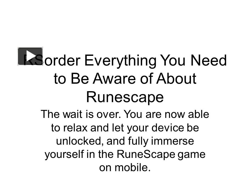 PPT – RSorder Everything You Need to Be Aware of About Runescape PowerPoint presentation | free ...