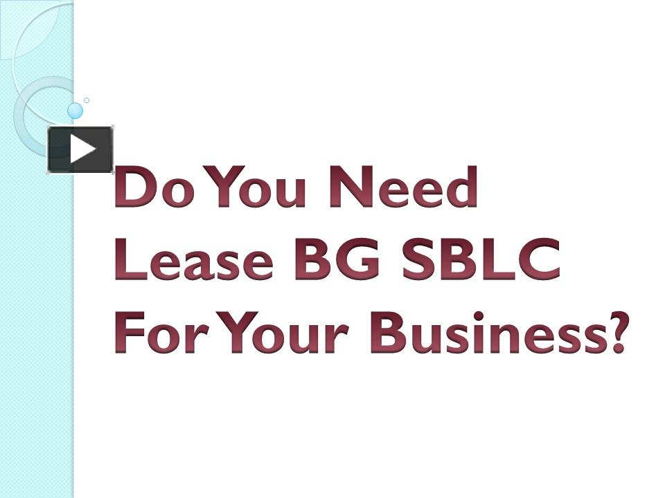 PPT – Do You Need Lease BG SBLC For Your Business? PowerPoint presentation | free to download ...