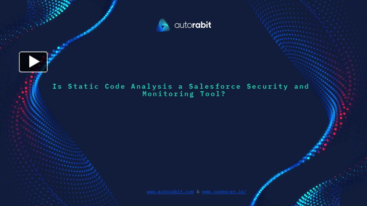 Ppt Is Static Code Analysis A Salesforce Security And Monitoring Tool