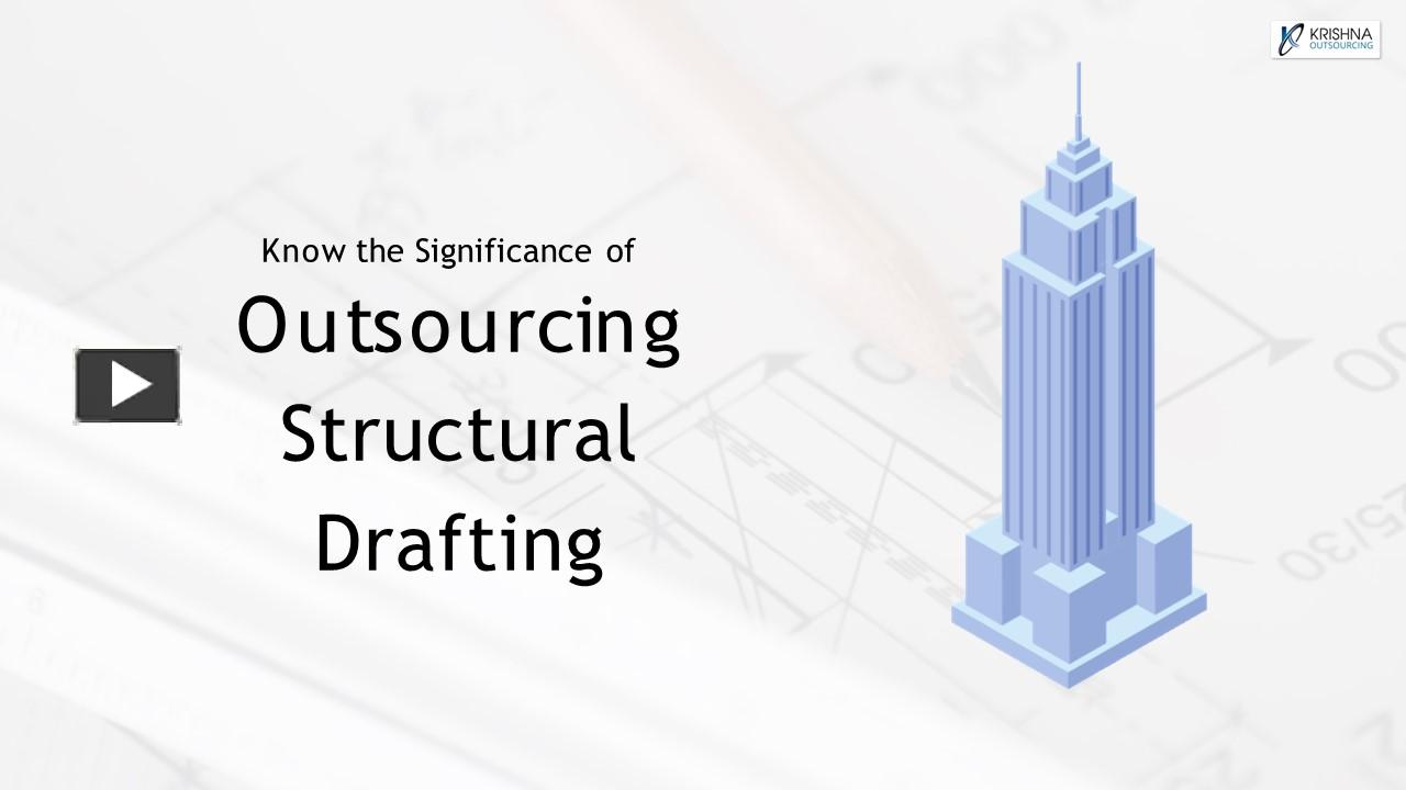 Know the Significance of Outsourcing Structural Drafting presentation ...