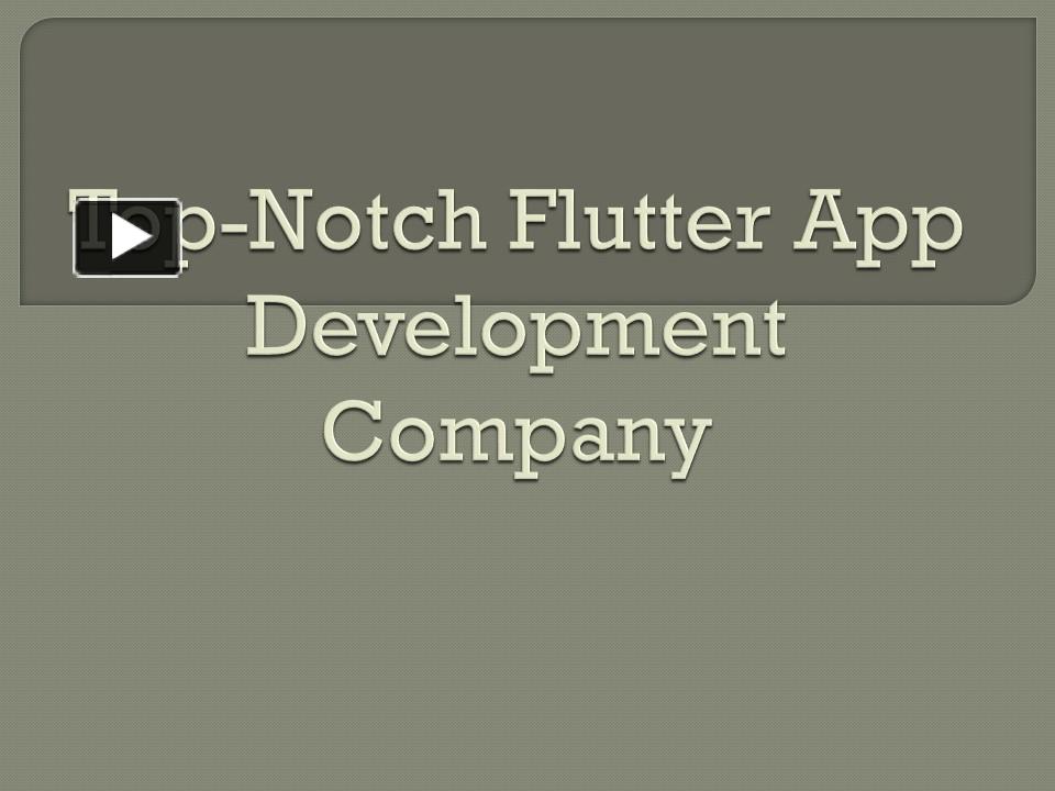 PPT – Top-Notch Flutter App Development Company PowerPoint presentation | free to download - id ...