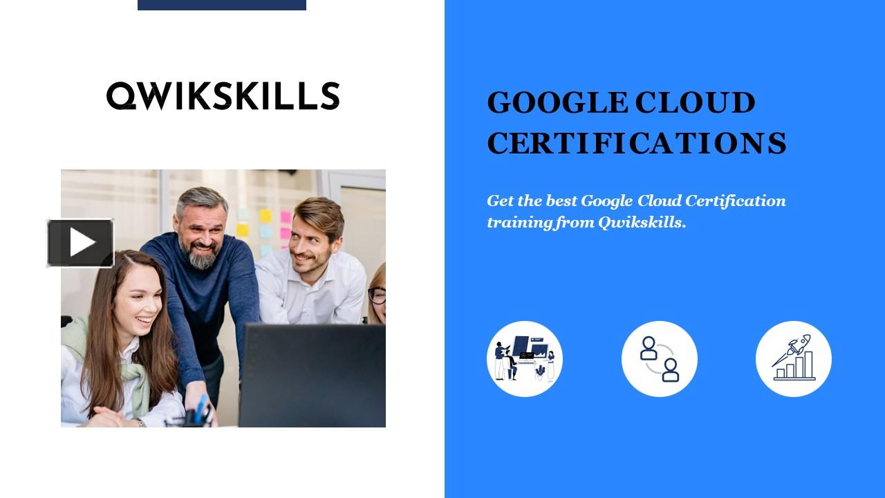 PPT – Google Cloud Certifications | Qwikskills PowerPoint presentation | free to download - id ...