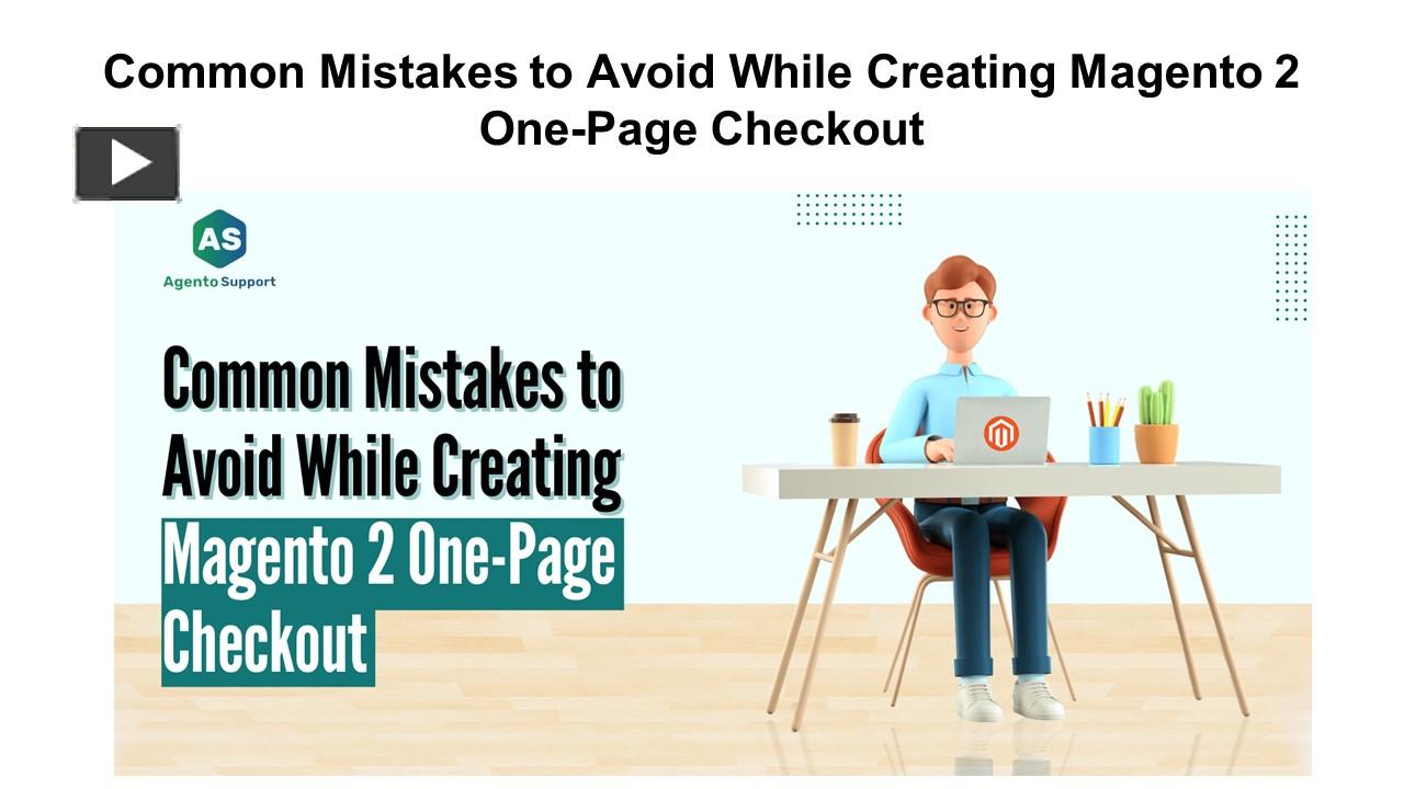 Ppt Common Mistakes To Avoid While Creating Magento 2 One Page