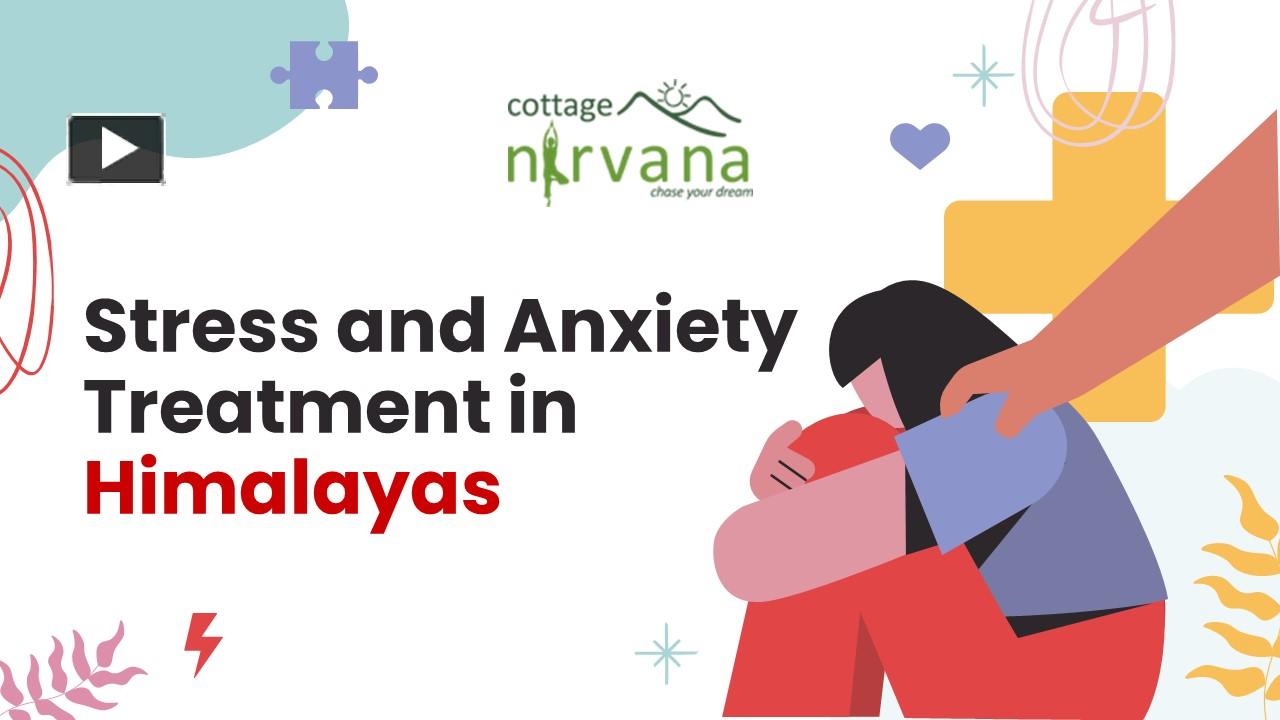 PPT – Are you searching for Stress and Anxiety Treatment in Himalayas? - Cottage Nirvana ...