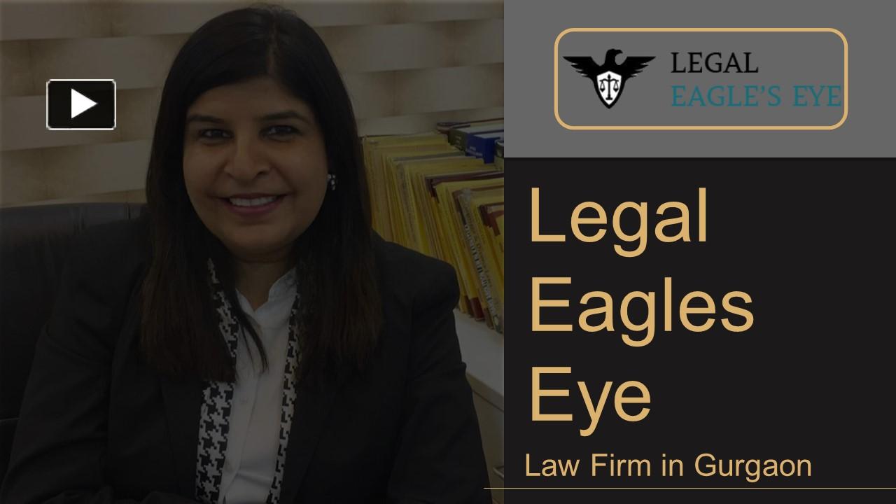 PPT – Law Firm in Gurgaon - Legal Eagles Eye (1) PowerPoint presentation | free to download - id ...