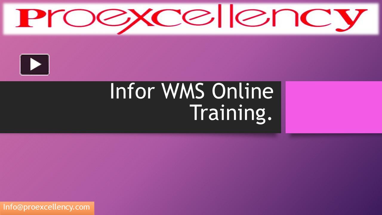 Infor WMS online Training by Proexcellency. presentation | free to download