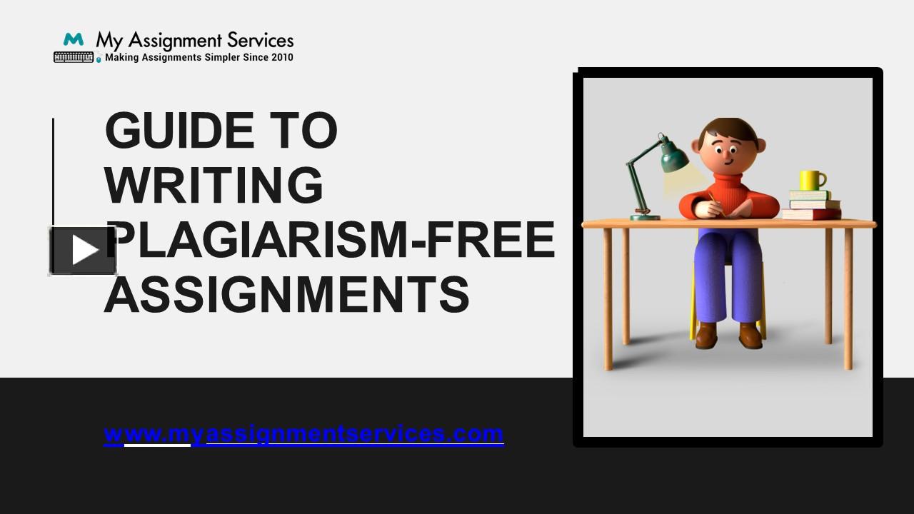 PPT – Guide to writing plagiarism-free assignments PowerPoint ...
