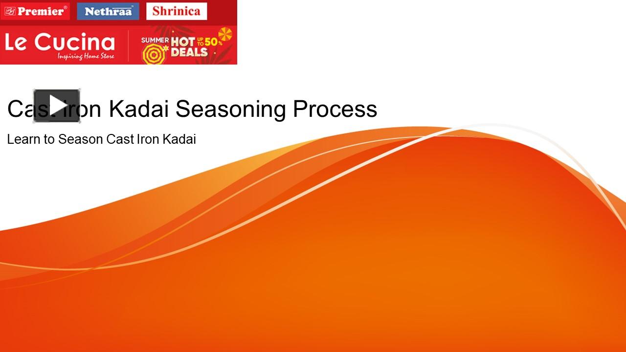 PPT – How to Season Your Cast Iron Kadai in Few Steps PowerPoint presentation | free to download ...