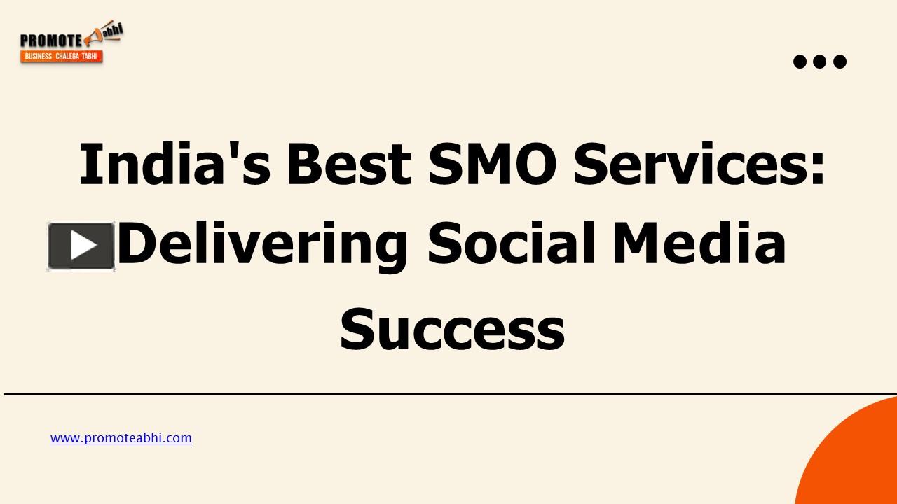 PPT – India's Best SMO Services: Delivering Social Media Success PowerPoint presentation | free ...
