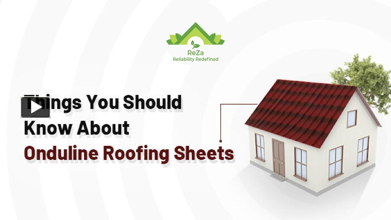 Things You Should Know About Onduline Roofing Sheets presentation | free to download