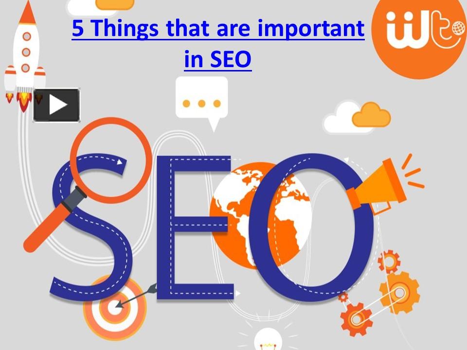 PPT – 5 Things that are important in SEO PowerPoint presentation | free to download - id: 95410e ...