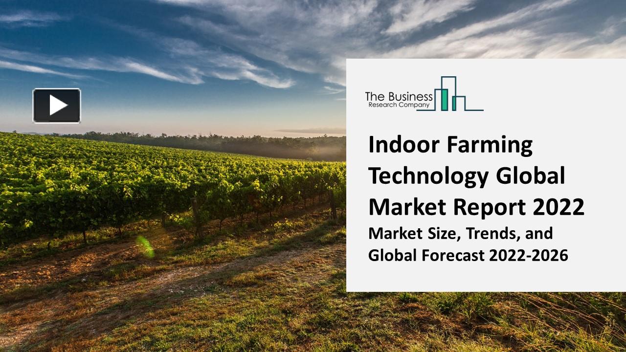 PPT – Indoor Farming Technology Market 2022-2031: Outlook, Growth, And Demand PowerPoint ...