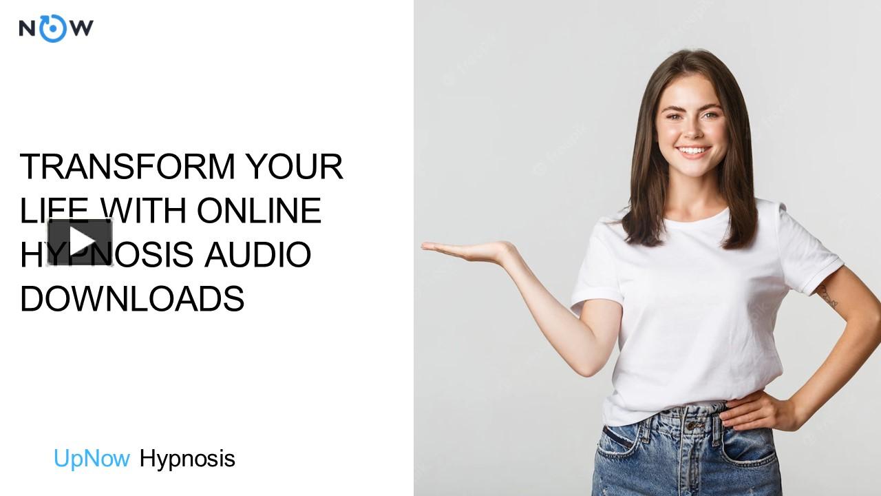 Transform your Life with In-person or Online Hypnosis Audio Downloads presentation | free to ...