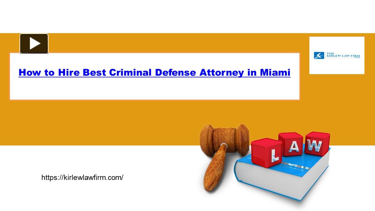 PPT – How to Hire Best Criminal Defense Attorney in Miami PowerPoint presentation | free to ...