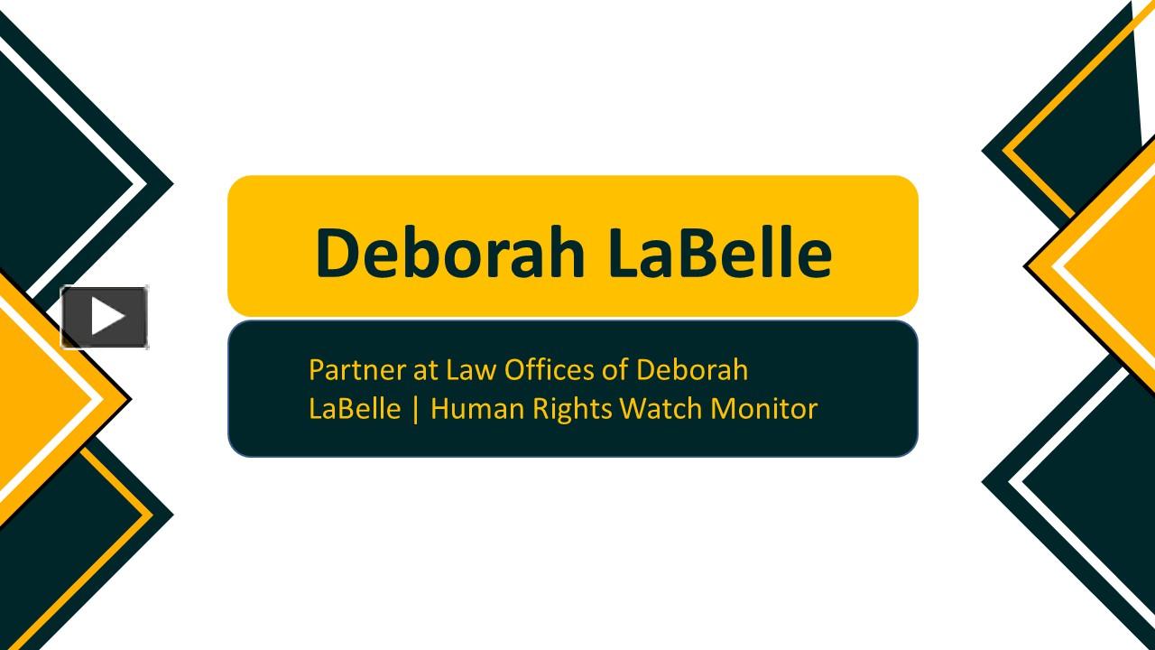 PPT – Deborah LaBelle - A Skillful and Brilliant Individual PowerPoint presentation | free to ...