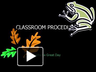 PPT – CLASSROOM PROCEDURES PowerPoint presentation | free to view - id ...
