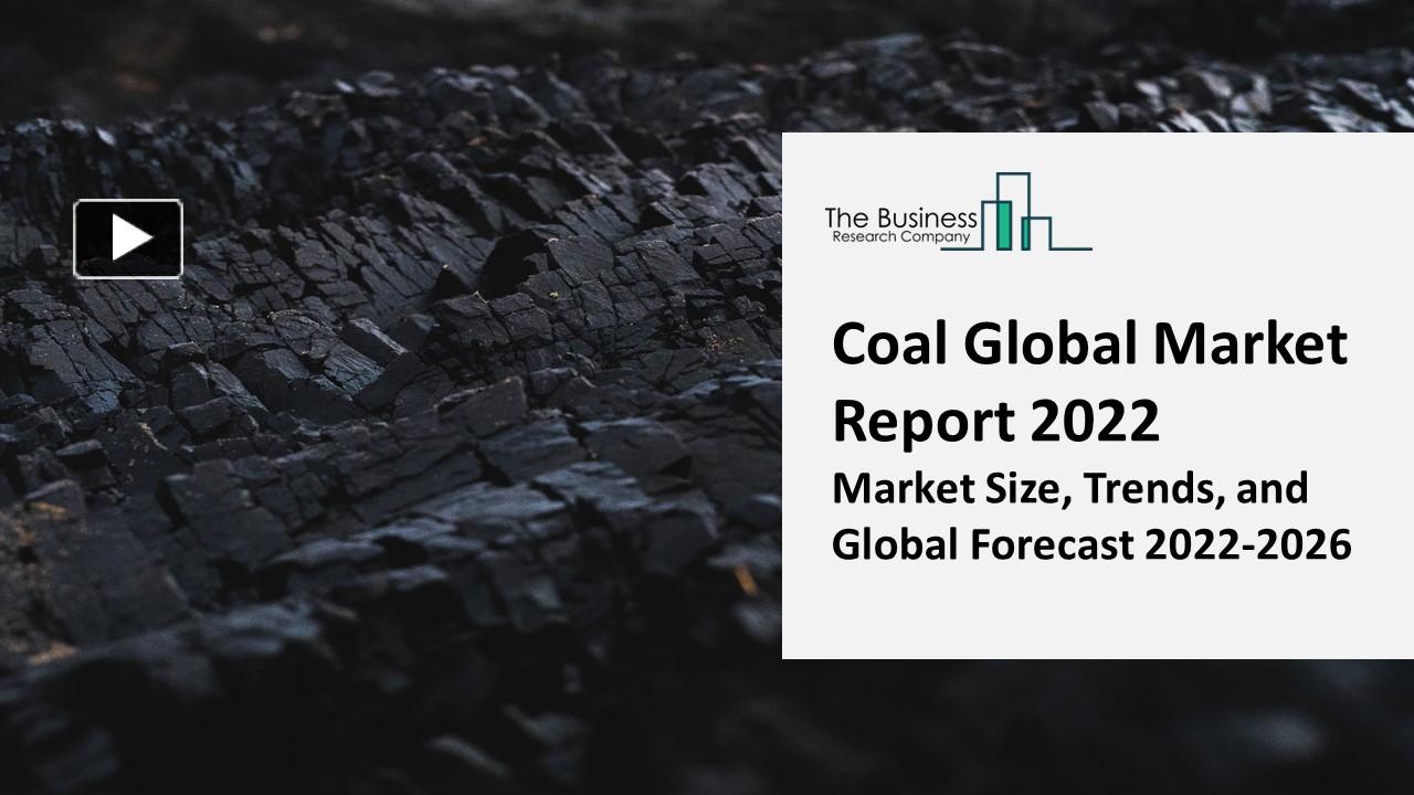 Coal Market 2022 | Insights, Analysis, And Forecast 2031 presentation ...