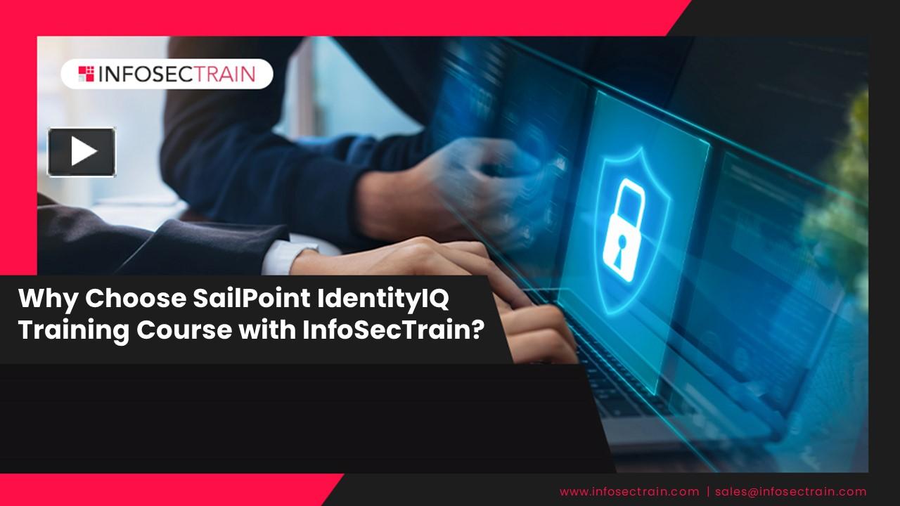 Why Choose SailPoint IdentityIQ Training Course with InfoSecTrain? presentation | free to download
