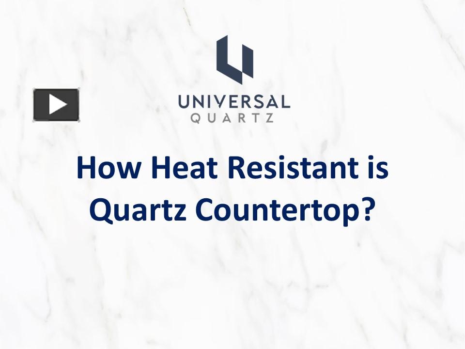 PPT – How Heat Resistant is Quartz Countertop? PowerPoint presentation | free to download - id ...