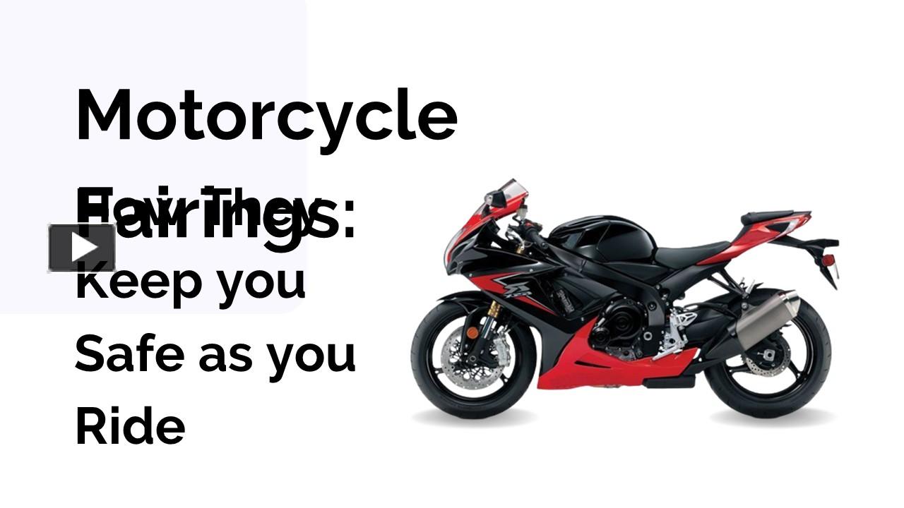 PPT – Motorcycle Fairings: How They Keep you Safe as you Ride PowerPoint presentation | free to ...