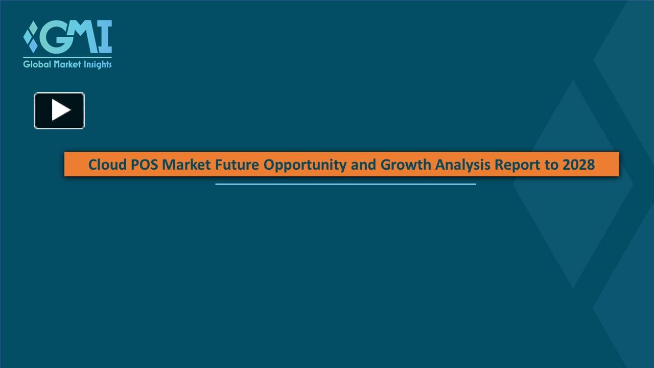 PPT – Cloud POS Market Future Opportunity and Growth Analysis Report to 2028 PowerPoint ...