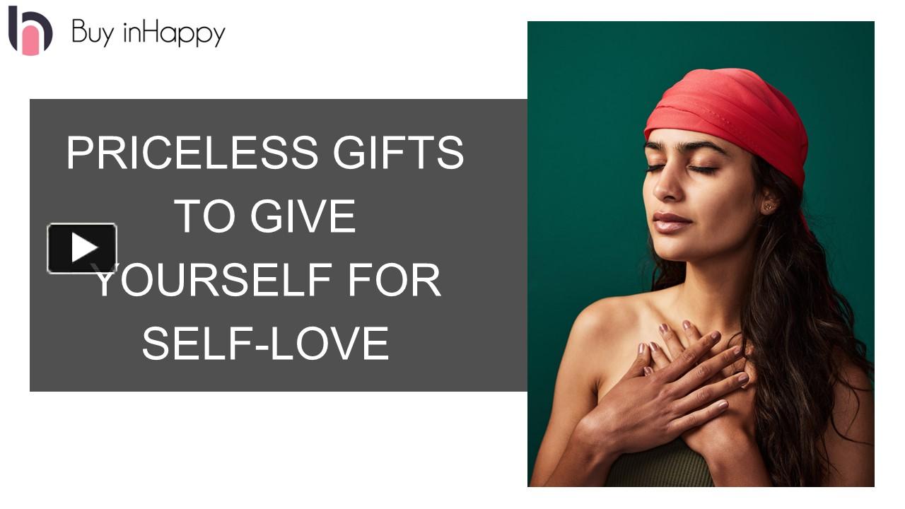 Priceless Gifts to Give Yourself For Self-Love presentation | free to download
