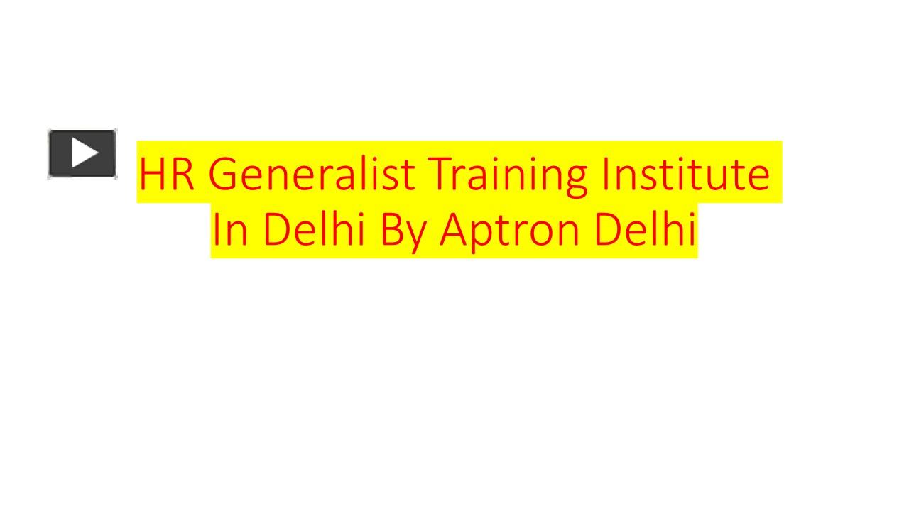 PPT – HR Generalist Training Institute In Delhi By Aptron Delhi PowerPoint presentation | free ...