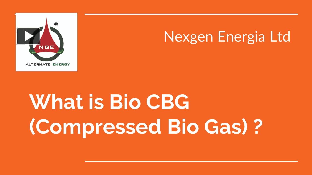 PPT – Nexgen Energia is offering to Become a owner of Bio CNG Plant Manufacturer in India ...