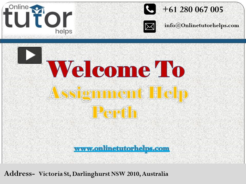 PPT – Assignment Help Perth PPT PowerPoint presentation | free to download - id: 9550cc-N2ZkN