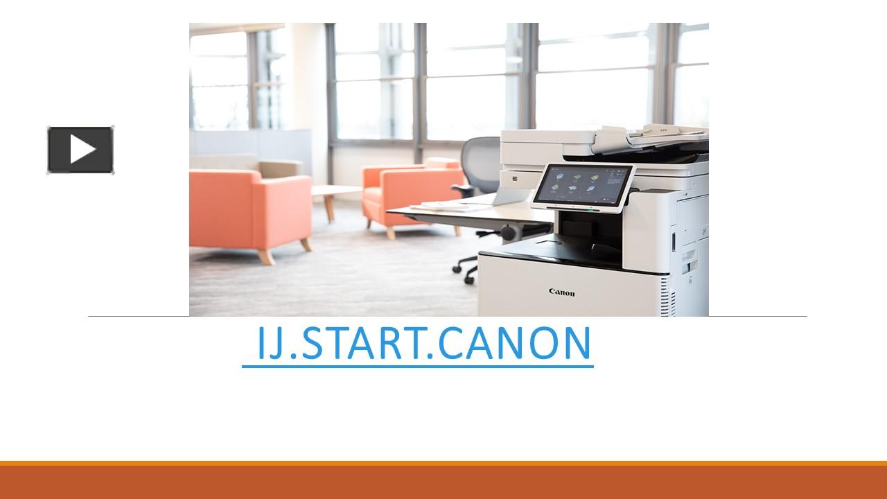 PPT – ij.start.canon | ij.start.canon setup PowerPoint presentation | free to download - id ...