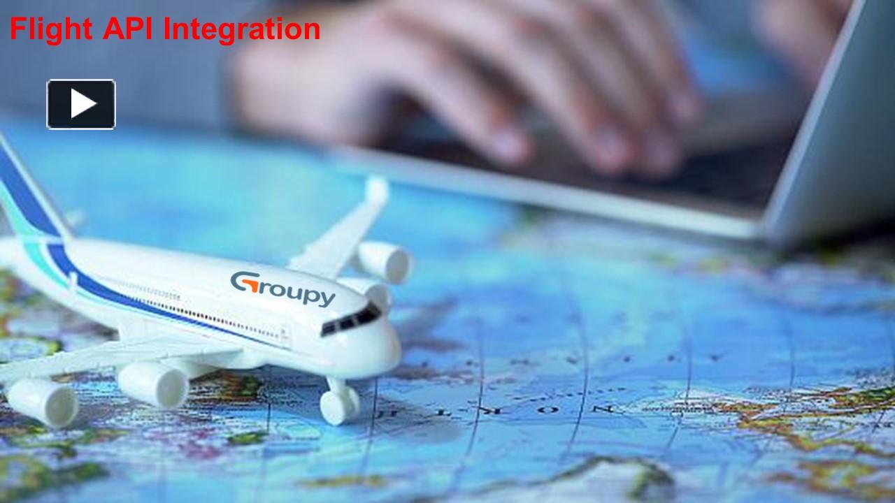 PPT – Flight API Integration PowerPoint presentation | free to download - id: 955421-YjczZ