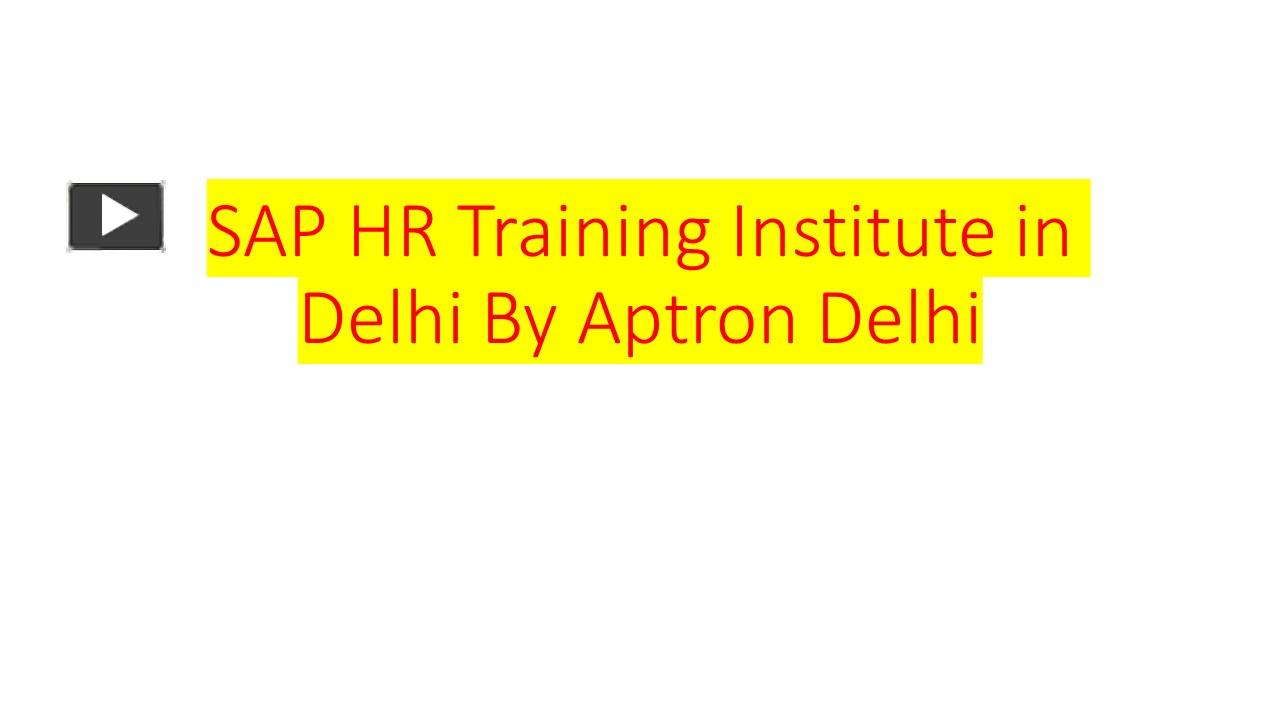 SAP HR Training Institute in Delhi By Aptron Delhi presentation | free to download