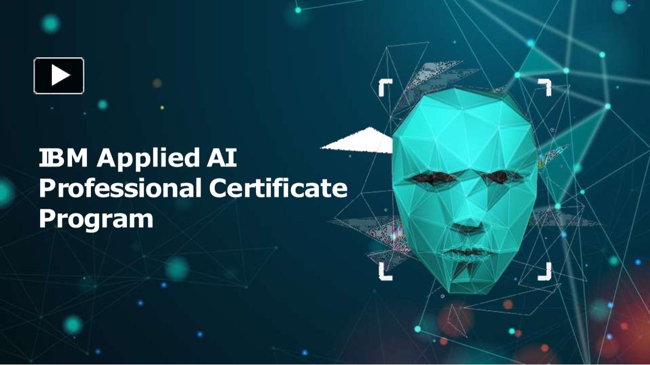 IBM Professional Certificate in Artificial Intelligence presentation | free to download