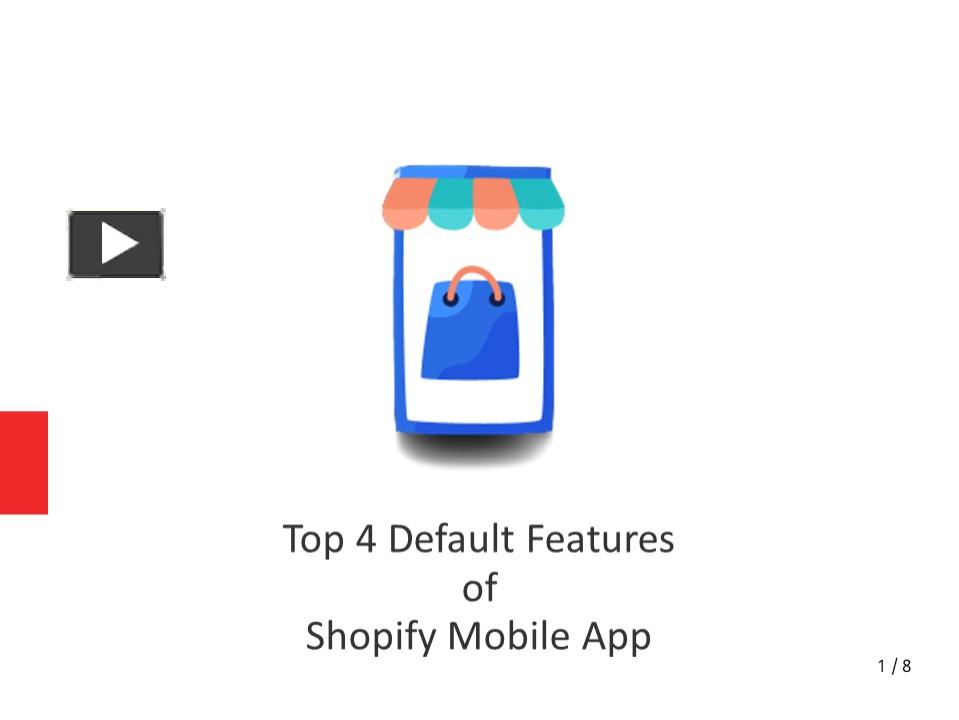 Top 4 Default Features of Shopify Mobile App presentation | free to download