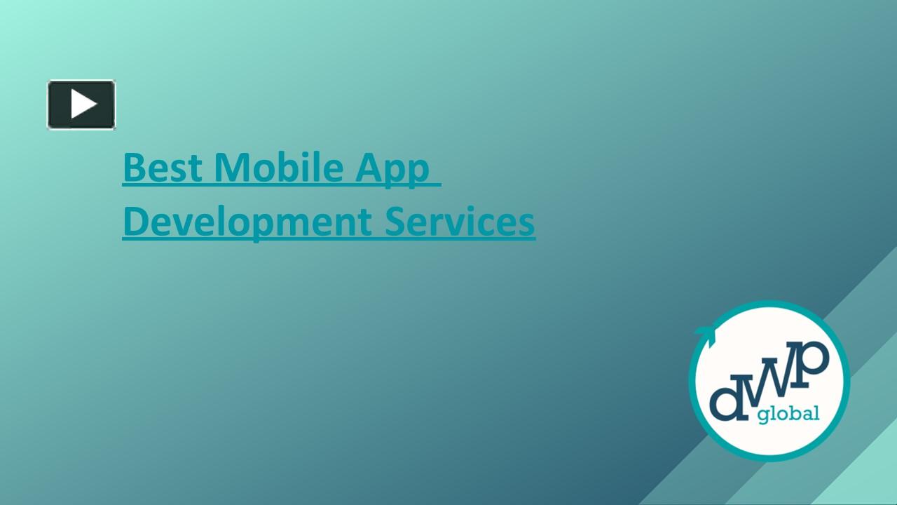 Ppt Best Mobile App Development Services Dwp Global Corp Powerpoint