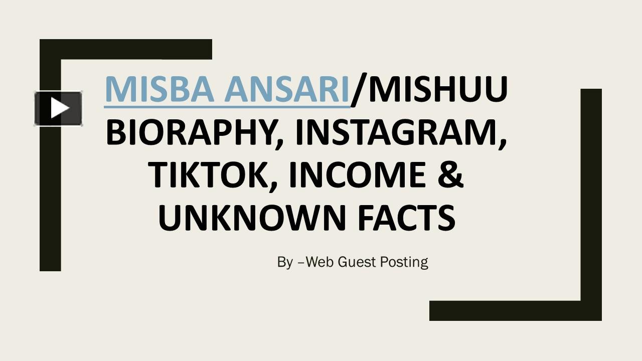 Misba Ansari/Mishuu Biography, Instagram, TikTok, Income & Unknown Facts presentation | free to ...
