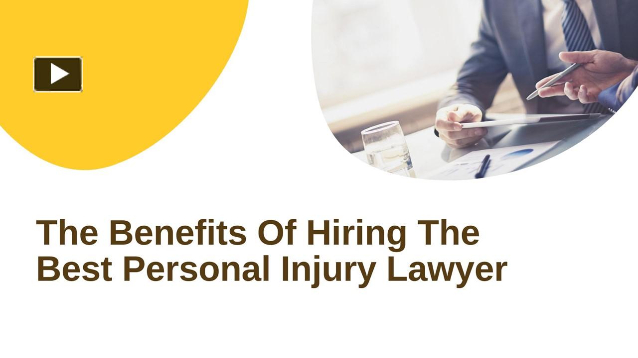 PPT – The Benefits Of Hiring The Best Personal Injury Lawyer PowerPoint presentation | free to ...