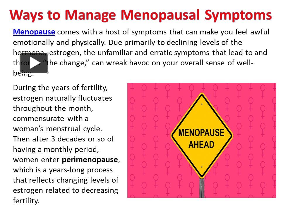 PPT – Ways to Manage Menopausal Symptoms PowerPoint presentation | free to download - id: 955dc4 ...